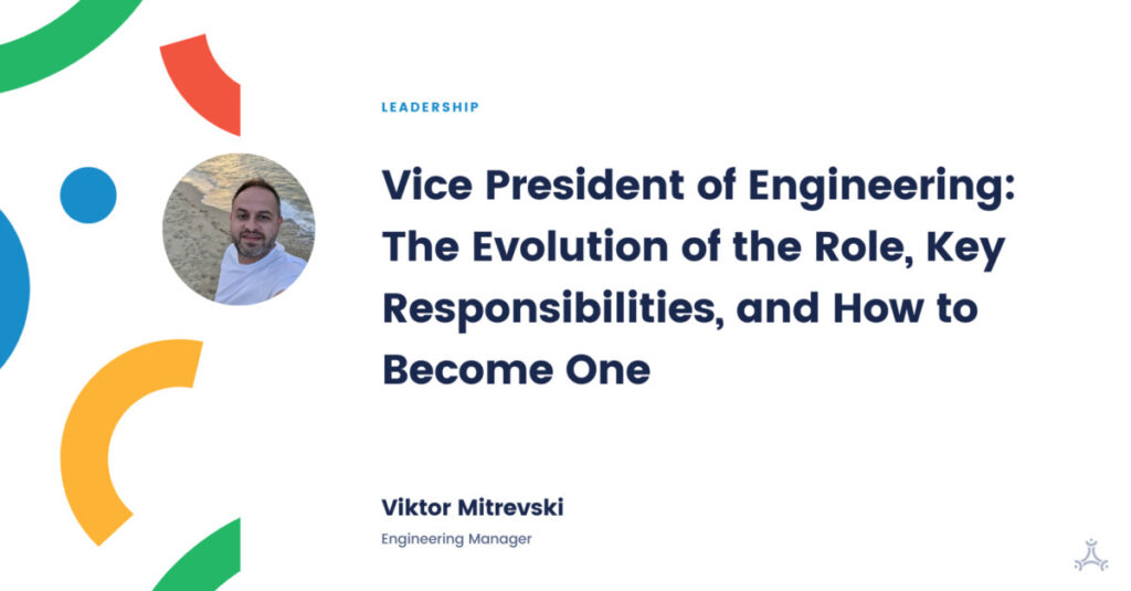 Key Responsibilities of a VP of Engineering and Strategies for Success