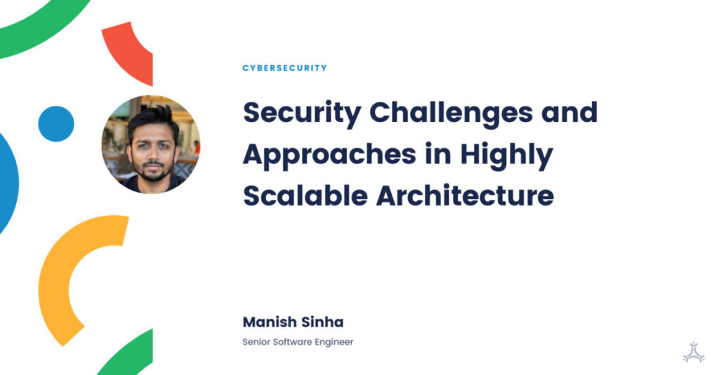 Navigating Security Challenges in Scalable Architectures