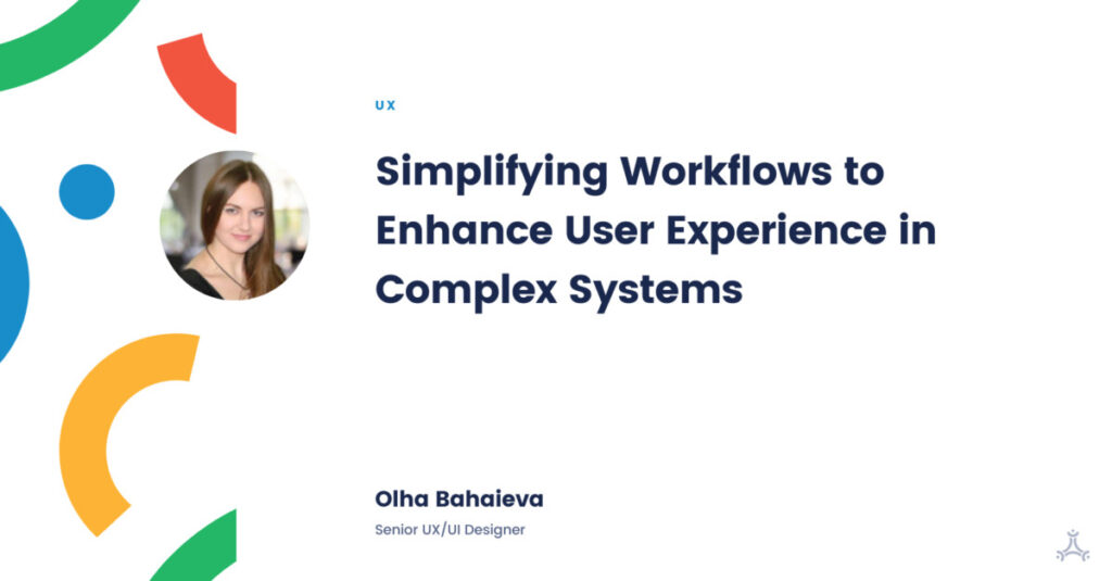 Streamlining Workflows for Managing Complex Systems
