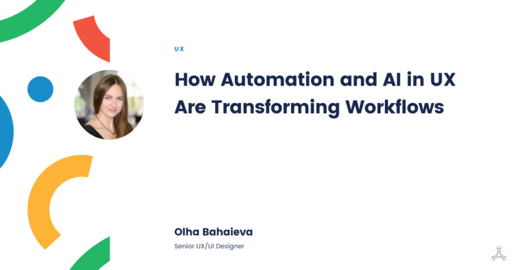 How Automation and AI in UX Are Transforming Workflows